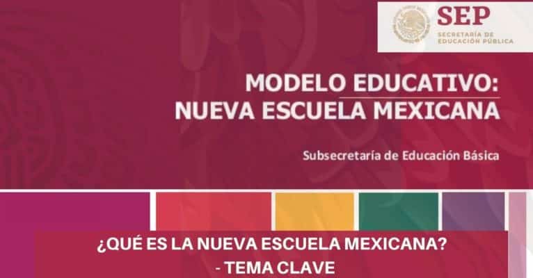 ¿Qué es la Nueva Escuela Mexicana? - TEMA CLAVE
